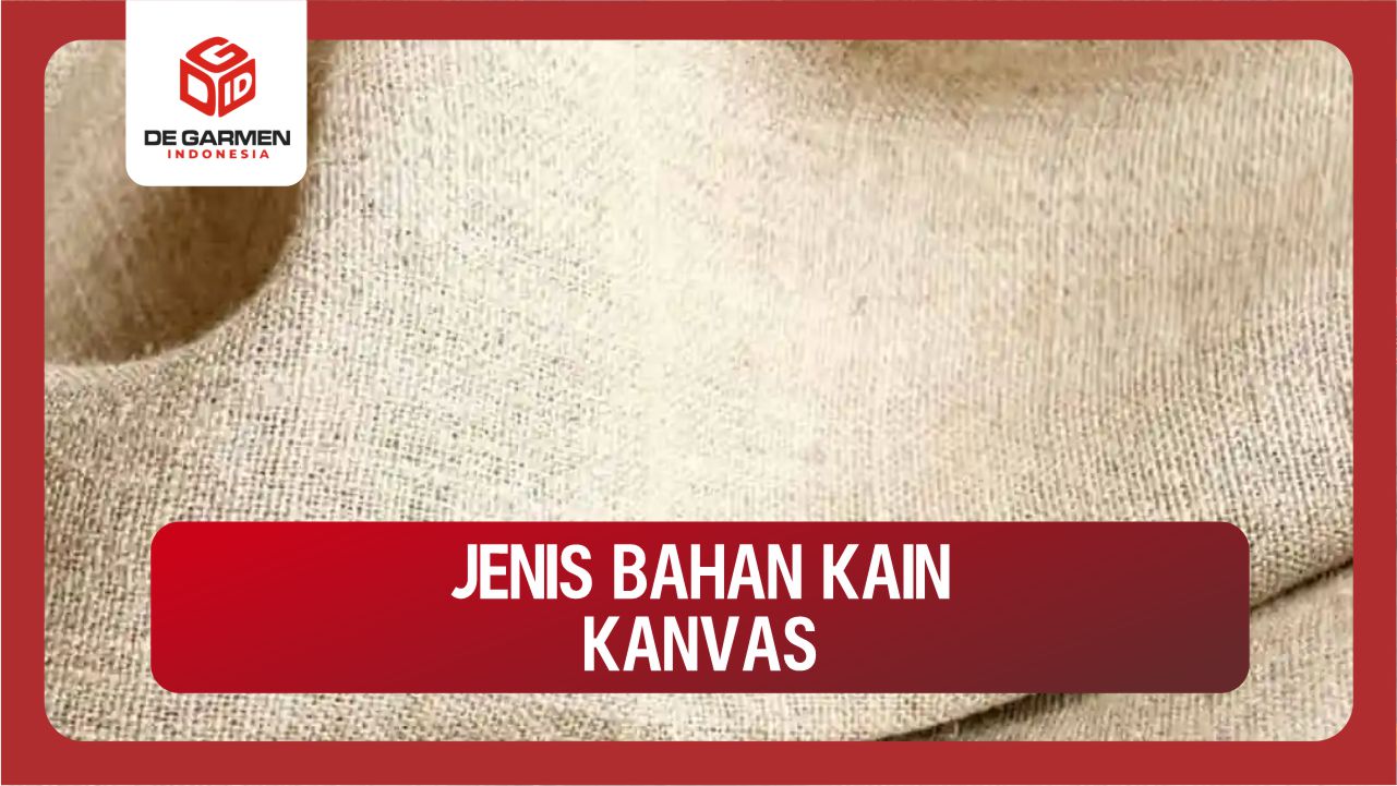 Jenis-Jenis Kain Kanvas: Panduan Memilih yang Tepat untuk Proyekmu